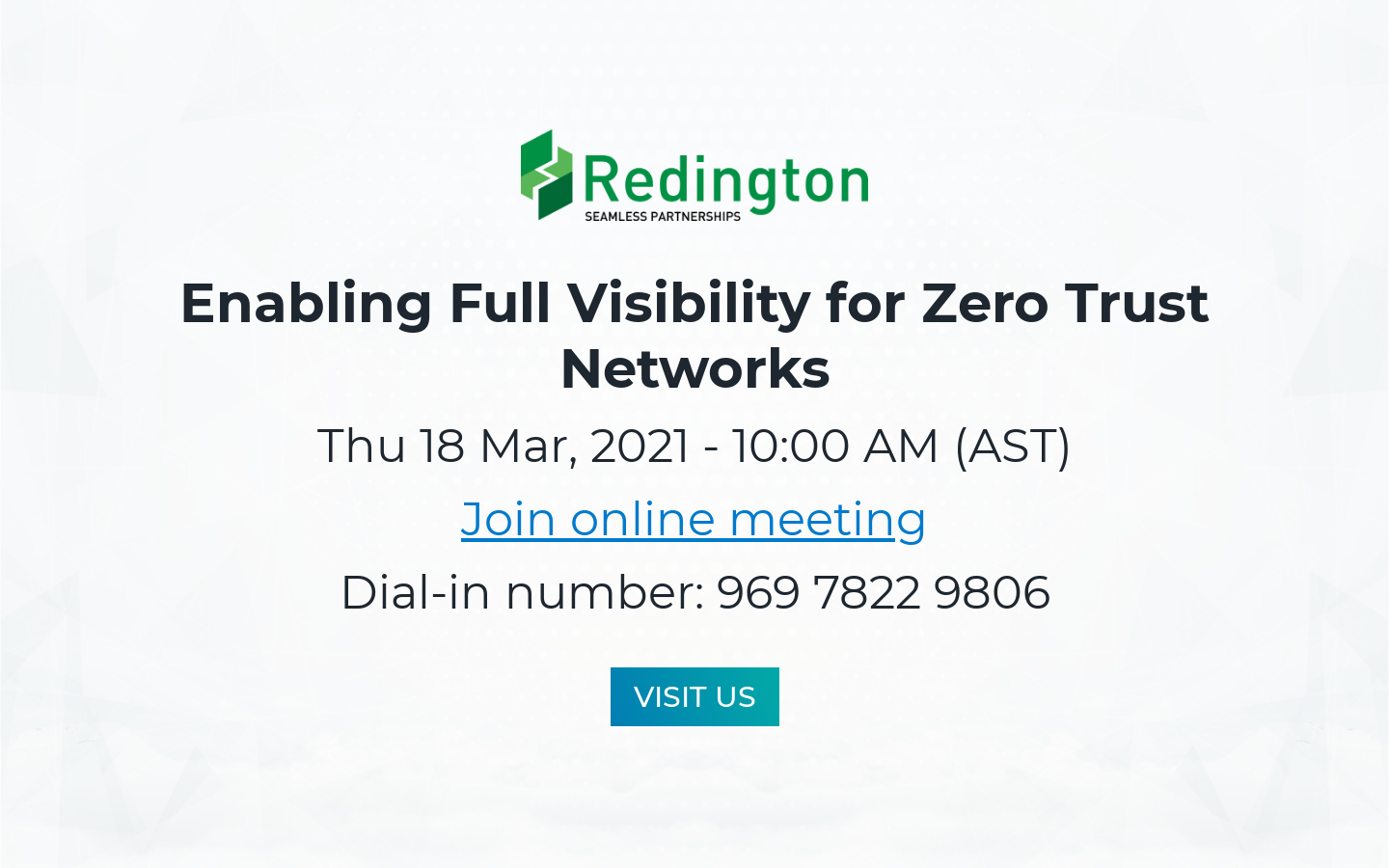 Enabling Full Visibility for Zero Trust Networks | Mar 18 Enabling Full Visibility for Zero Trust Networks | Mar 18